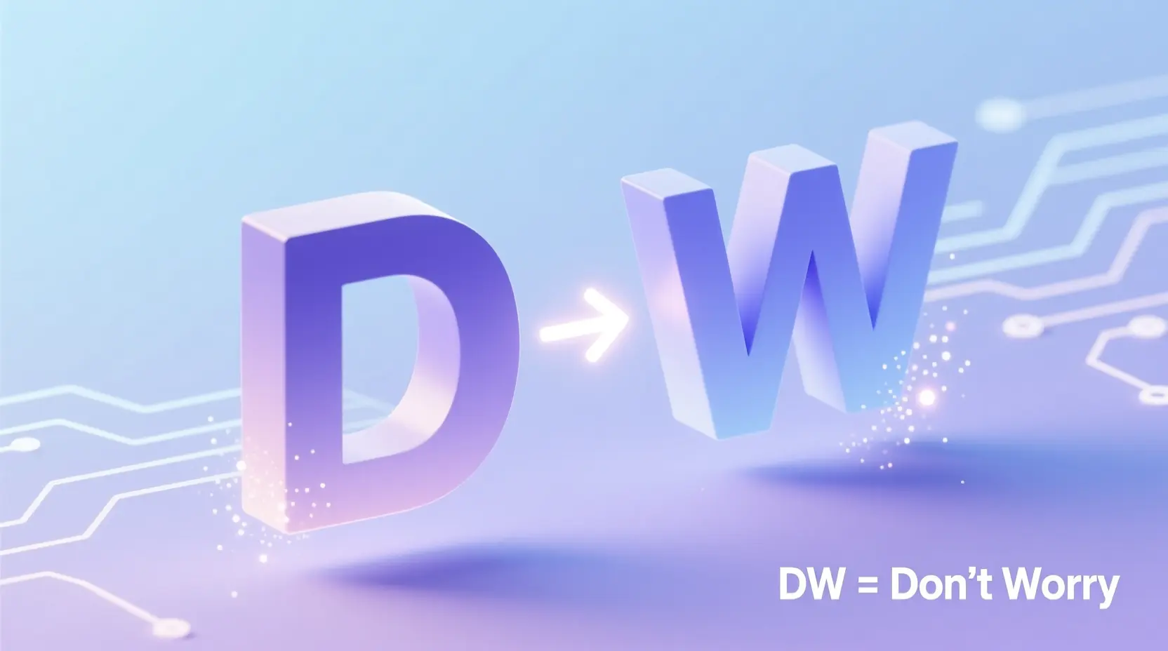 What Does DW Mean in Text? The Simple Meaning Everyone Misses